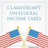 Claim Exempt on Federal Income Taxes -Action Economics