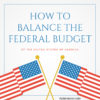 How To Balance The Federal Budget -Action Economics